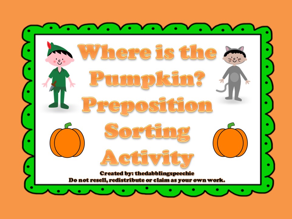 Where is the pumpkin prepositions - thedabblingspeechie