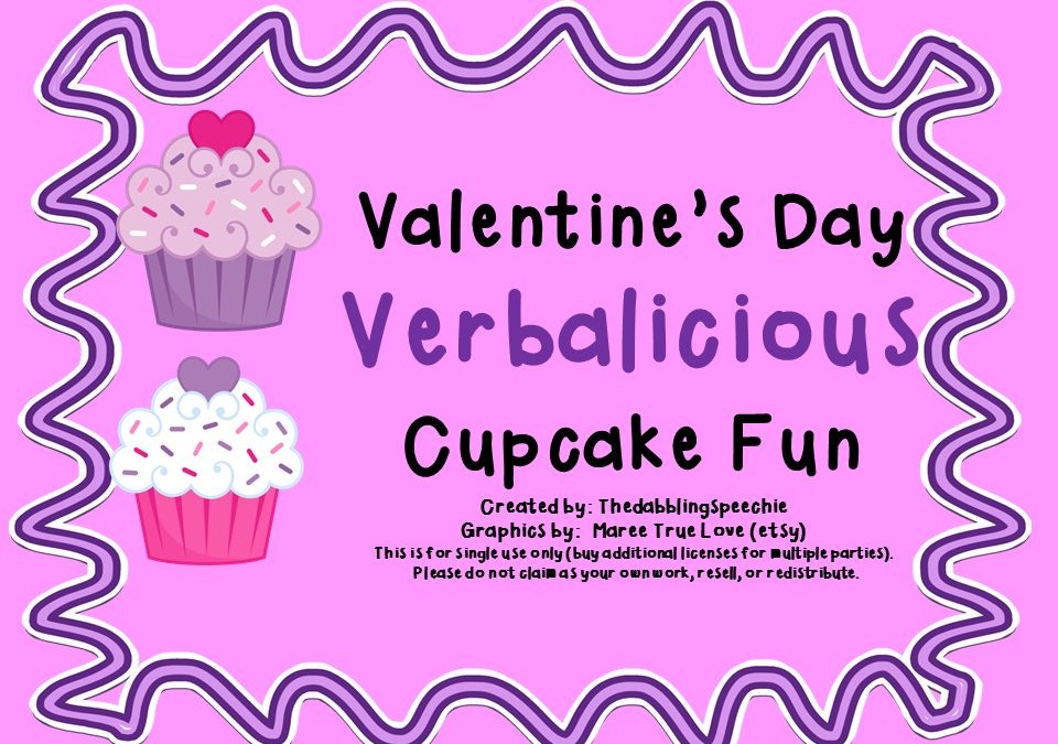 Valentine's Day Verbalicious Cupcake Fun - thedabblingspeechie
