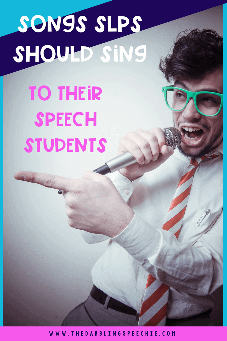 Songs SLPs should sing to their speech students - thedabblingspeechie