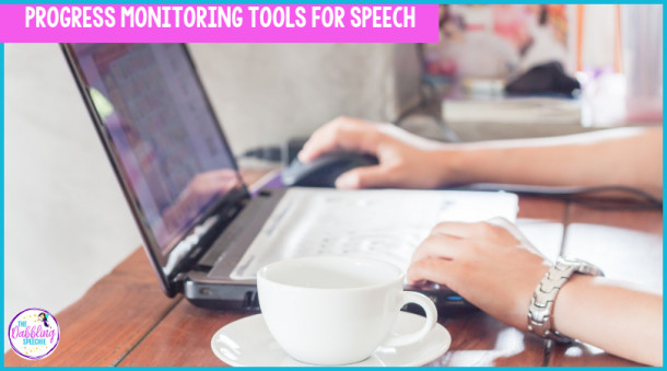 Resources To Help You Progress Monitor Speech Goals - thedabblingspeechie