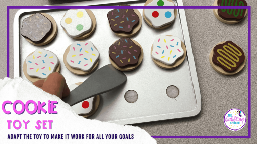 10 Ways to Use a Cookie Toy Set in Speech - thedabblingspeechie