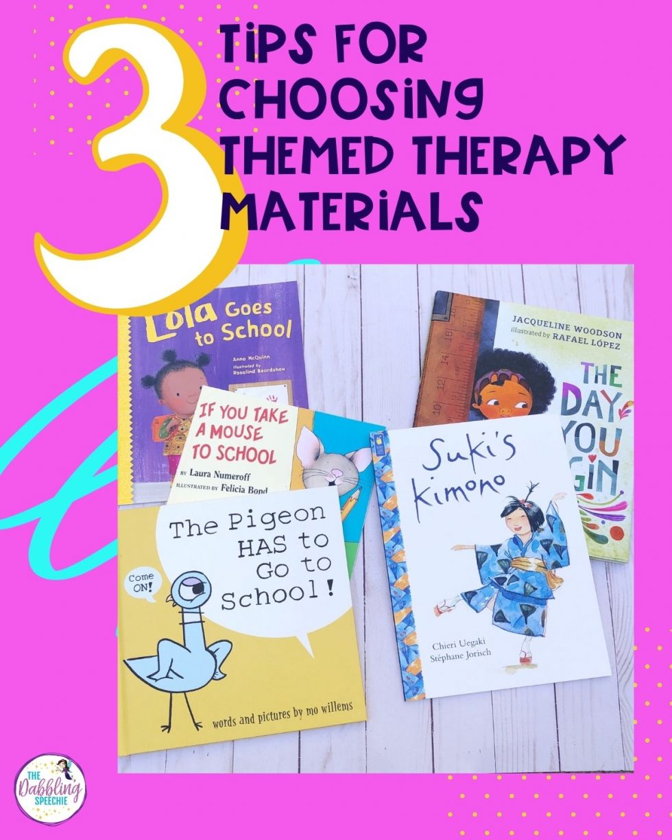 3 Tips for Choosing Themed Therapy Materials - thedabblingspeechie