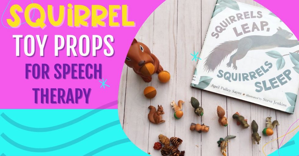 4 Squirrel Toys You Need for Speech Therapy - thedabblingspeechie