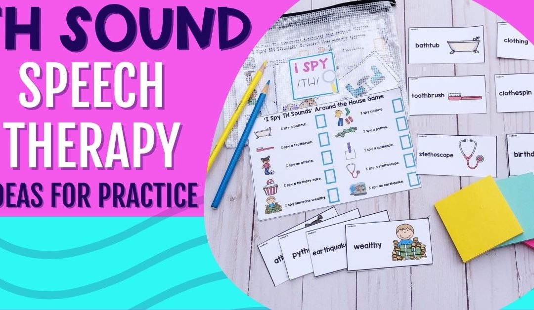 Speech Therapy TH Sound Ideas To Help Your Kids Master It ...