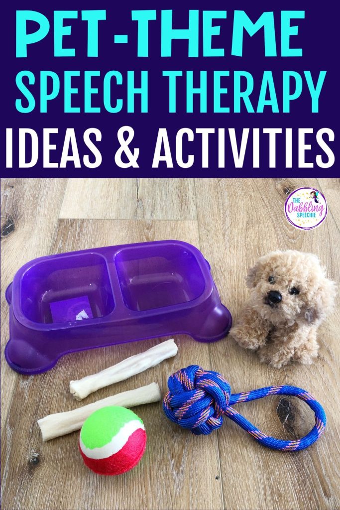 Pet-Themed Speech Therapy Activities - thedabblingspeechie