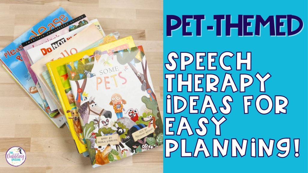 Pet-Themed Speech Therapy Activities - thedabblingspeechie
