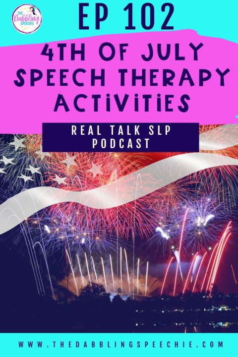 Easy 4th of July Speech Therapy Activities Ep 102 - thedabblingspeechie