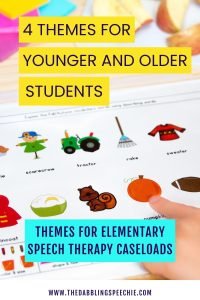 4 Speech Therapy Themes for Younger & Older Students - thedabblingspeechie