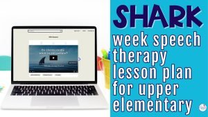 shark-themed-speech-therapy-older-students - thedabblingspeechie