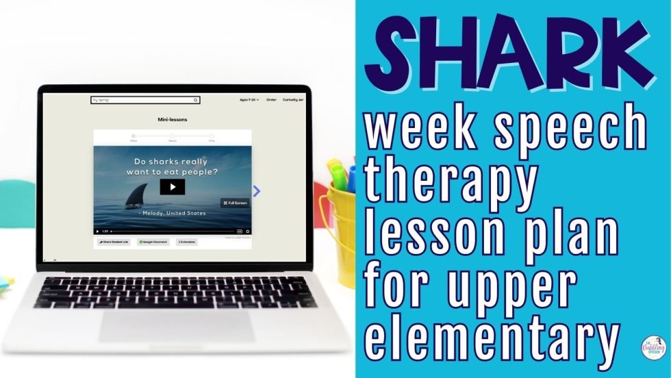 Shark Week Speech Therapy Lesson Plan for Upper Elementary ...