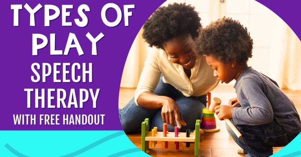 5 Types of Play Speech Therapy: A Free Play Handout for Supporting ...