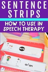Top Tips for Using Sentence Strips In Speech Therapy - thedabblingspeechie