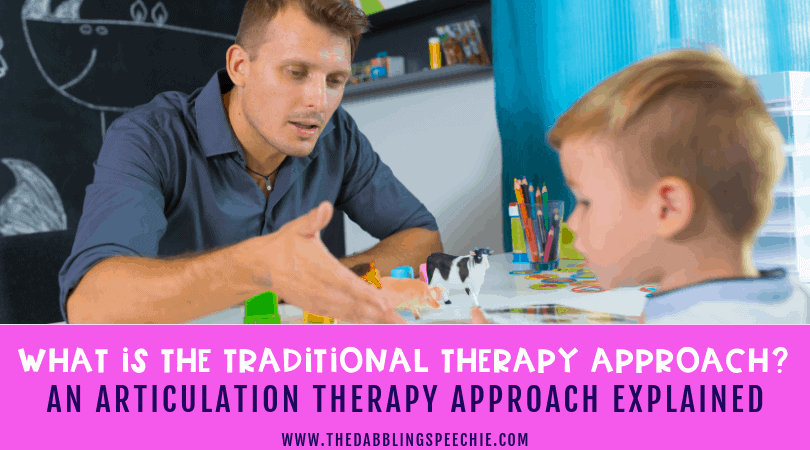 What is the Traditional Therapy Approach? - thedabblingspeechie